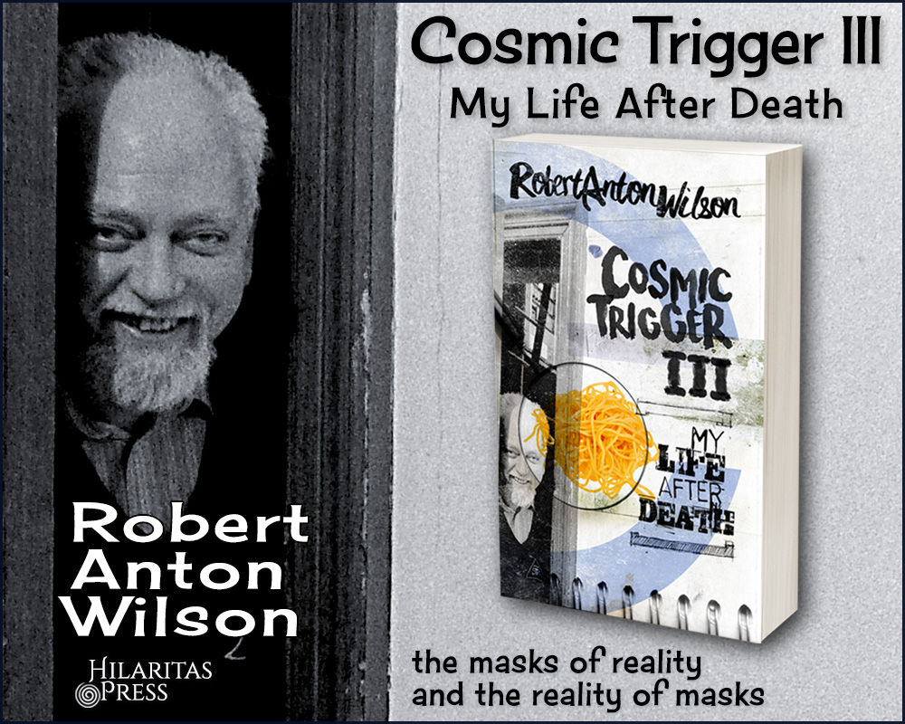 Hilaritas Press – Publishing the Works of Robert Anton Wilson and Other ...